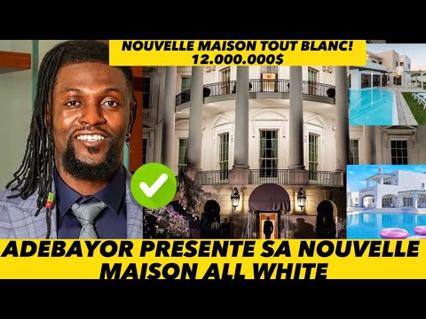ADEBAYOR PRESENTE SA NOUVELLE MAISON BLANCHE TERMINÉ..new luxury house ...