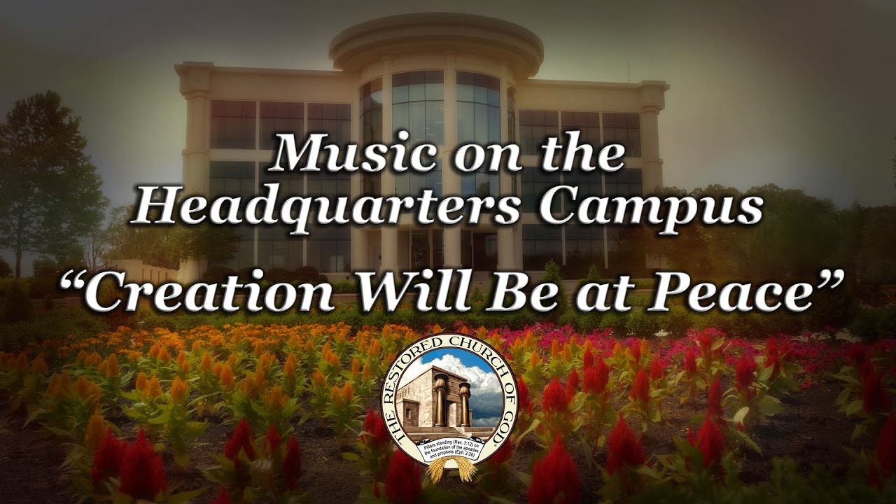 Music on the Headquarters Campus – Creation Will Be at Peace - YouTube