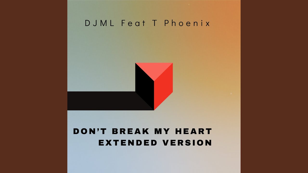 Don’t Break My Heart (Extended Version) - YouTube