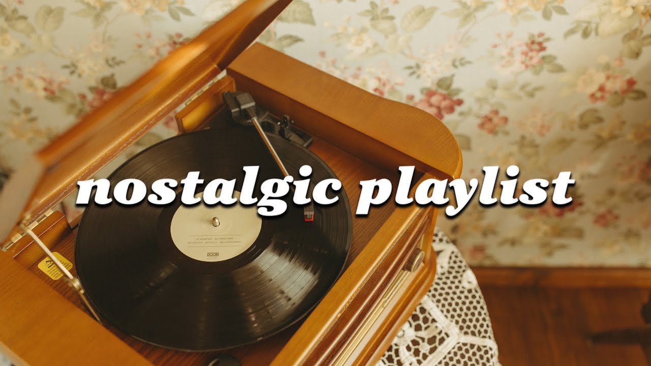 i bet you know all these songs ~ a throwback playlist ~ a nostalgia ...