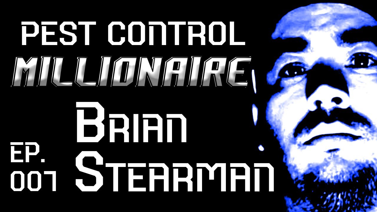 Pest Control Millionaire 007: Brian Stearman - YouTube