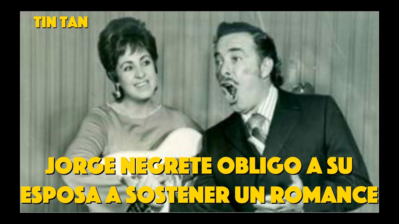 Jorge Negrete obligo a su esposa a sostener un romance - YouTube