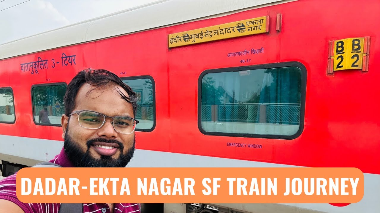 12927 Dadar - Ekta Nagar SF Express Journey Review || Trip to Statue of ...