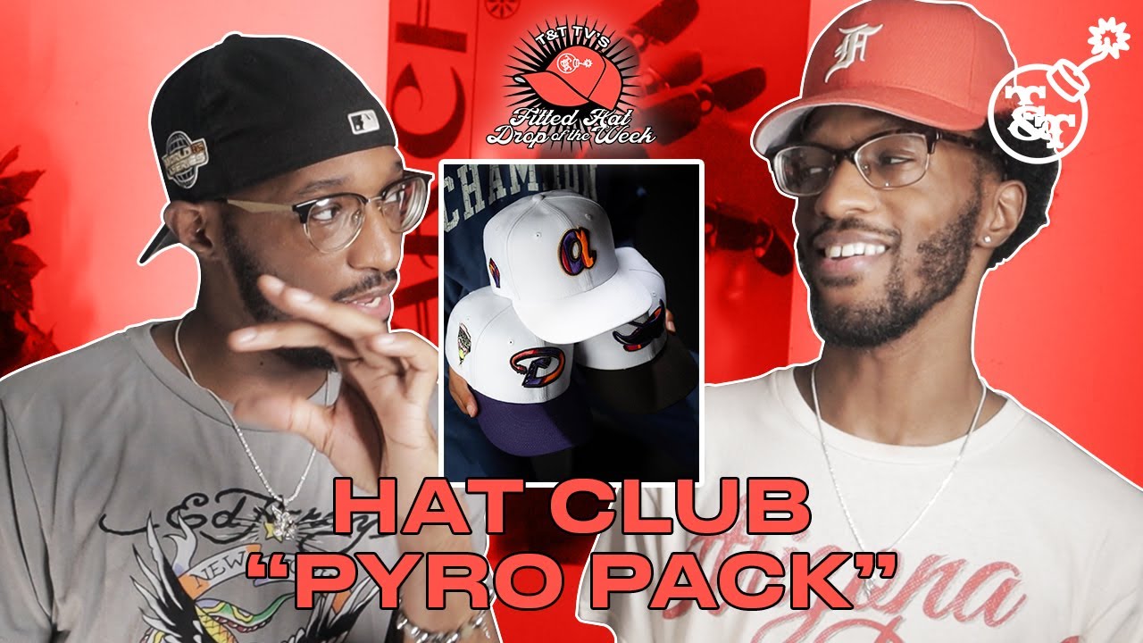 T&T TV | Fitted Hat Drop of the Week! - Hat Club "Pyro Pack" - YouTube