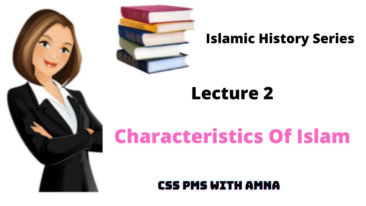 Characteristics Of Islam| Islamiat | CSS preparation | CSS Exam | CSS ...