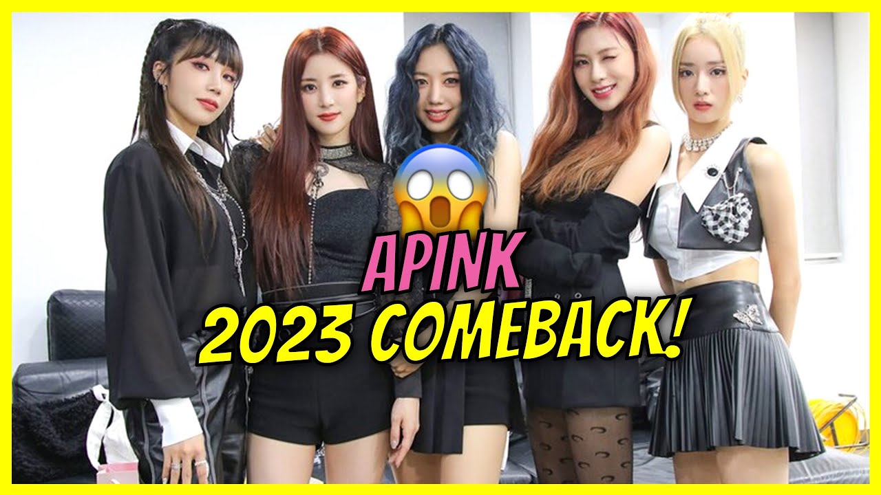 Apink To Make a Comeback This 2023 As 5 Members - YouTube