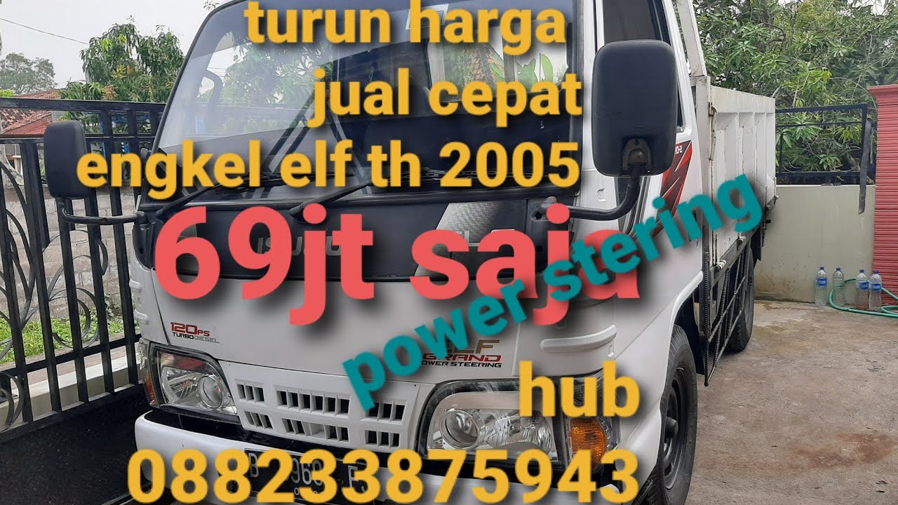 Engkel elf th 2005 kabin upgred 2012 power stering - YouTube
