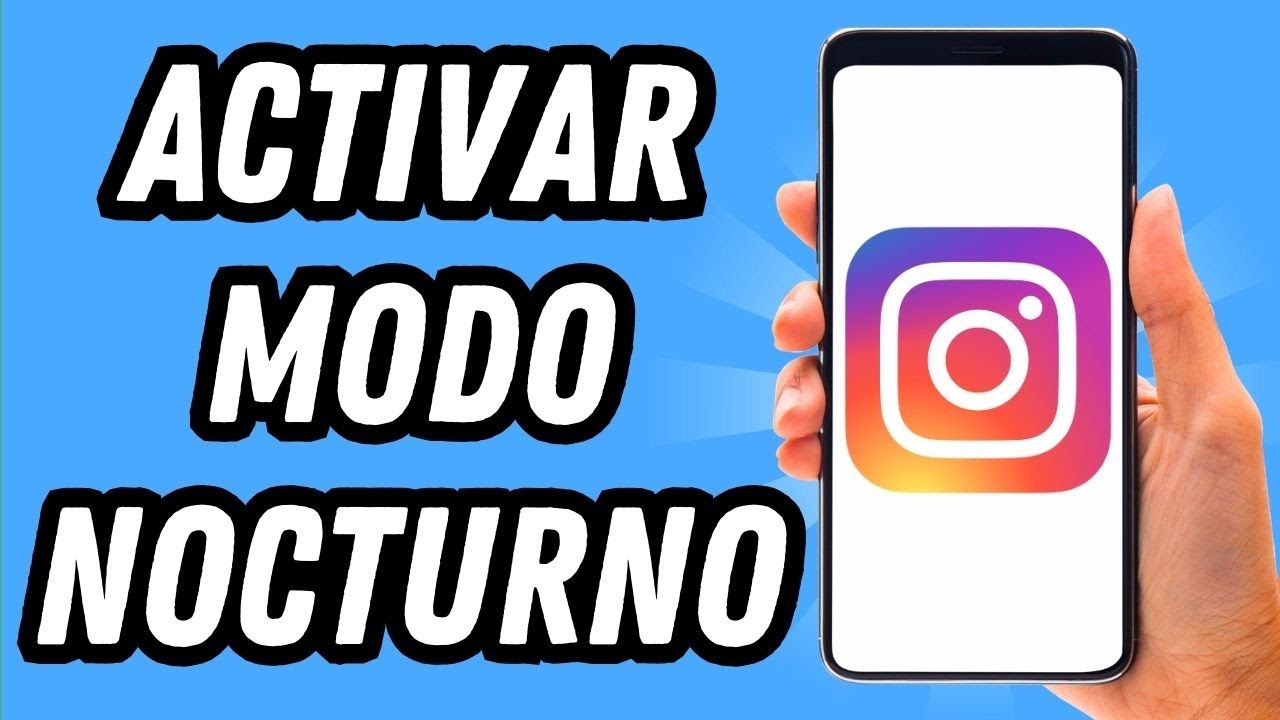 Como activar el modo nocturno en Instagram (GUÍA COMPLETA) - YouTube