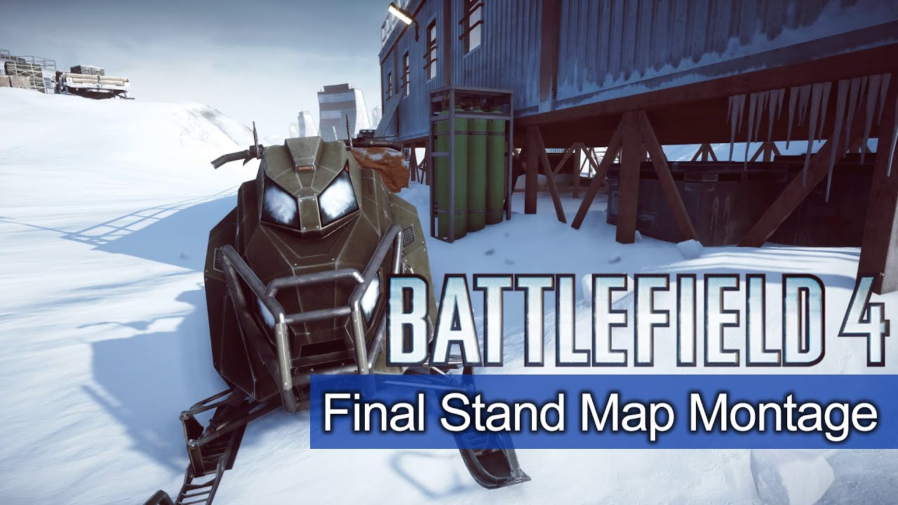 Final Stand Map Montage | Battlefield 4 - YouTube