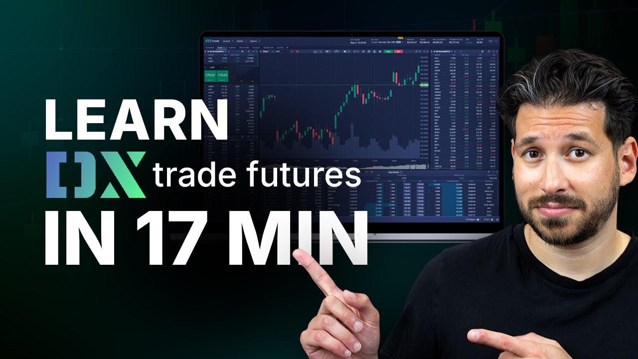 Master the DX Futures Platform in 17 Minutes: Watchlists, Orders ...