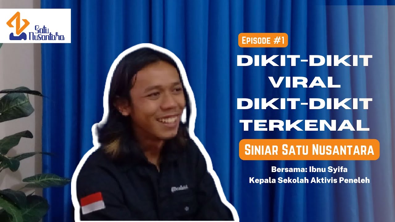 Dikit-Dikit Viral Dikit-Dikit Terkenal | Siniar Satu Nusantara Eps. 1 ...