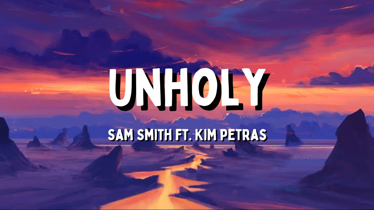 Unholy - Sam Smith ft. Kim Petras - YouTube