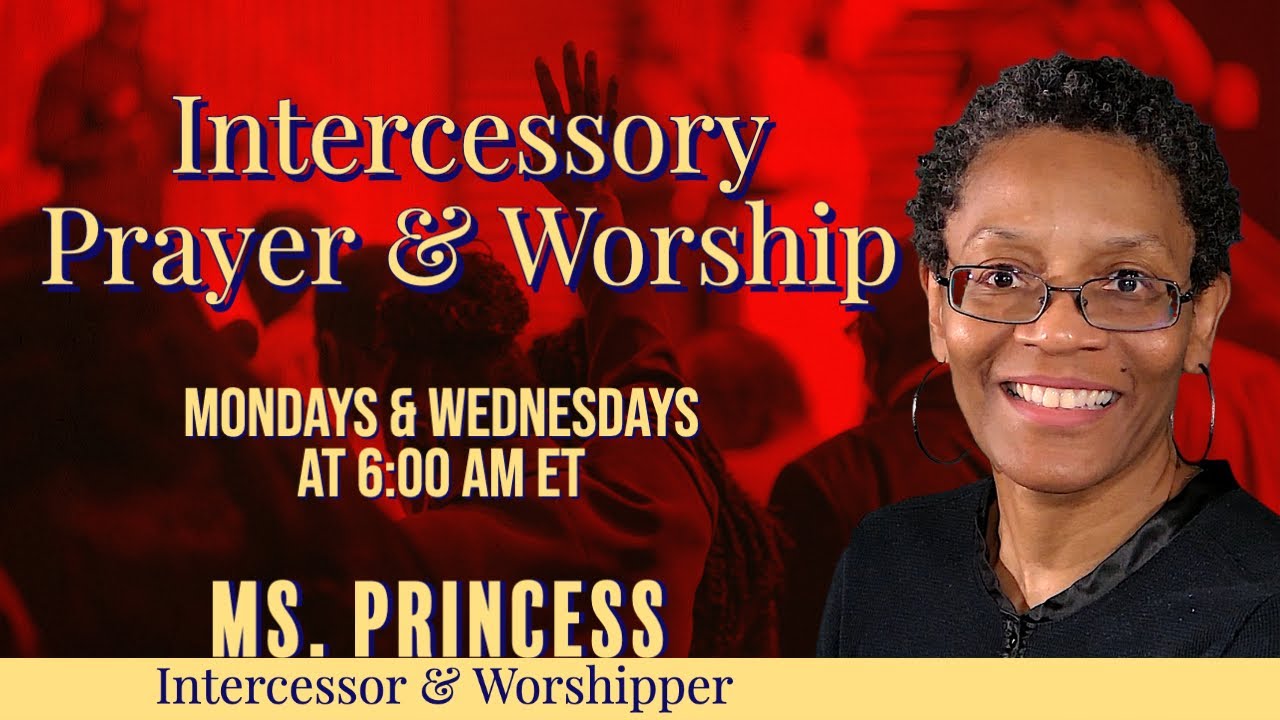 Intercessory Prayer & Worship Monday May 8, 2023 - YouTube