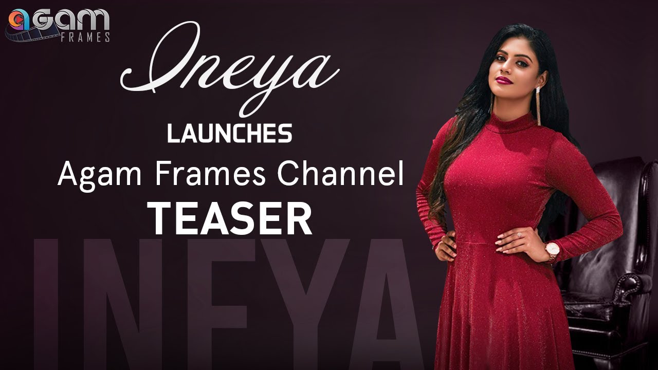 Actress Ineya Launches Agam Frames Channel Teaser | Briyani & Pizza ...