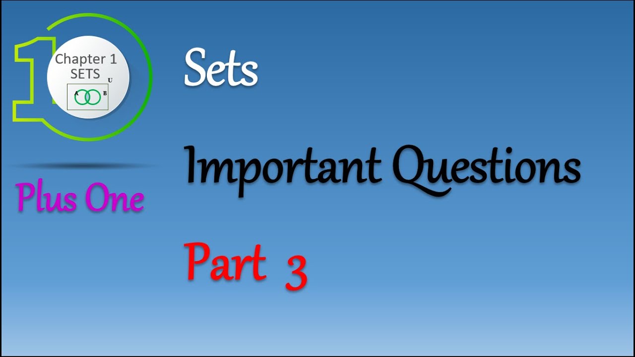 Plus One Maths SETS Important Questions | Part 3 - YouTube