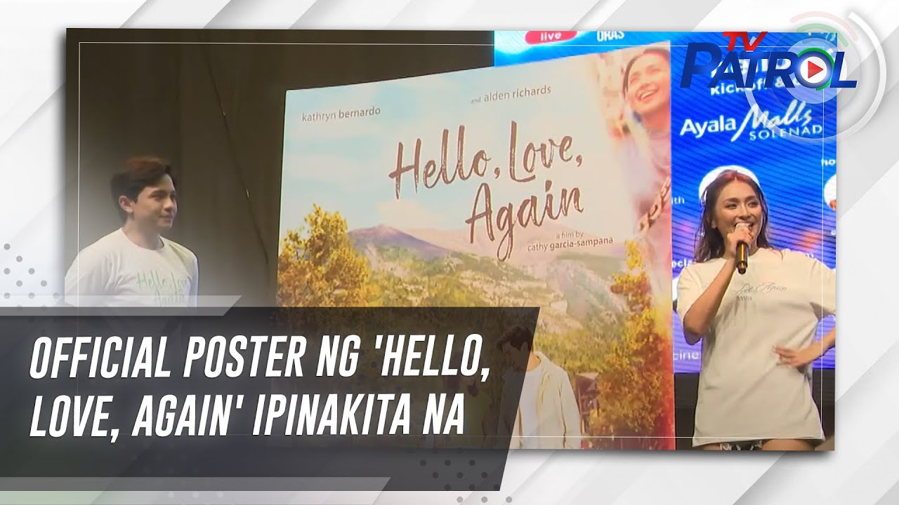 Official poster ng 'Hello, Love, Again' ipinakita na | TV Patrol - YouTube