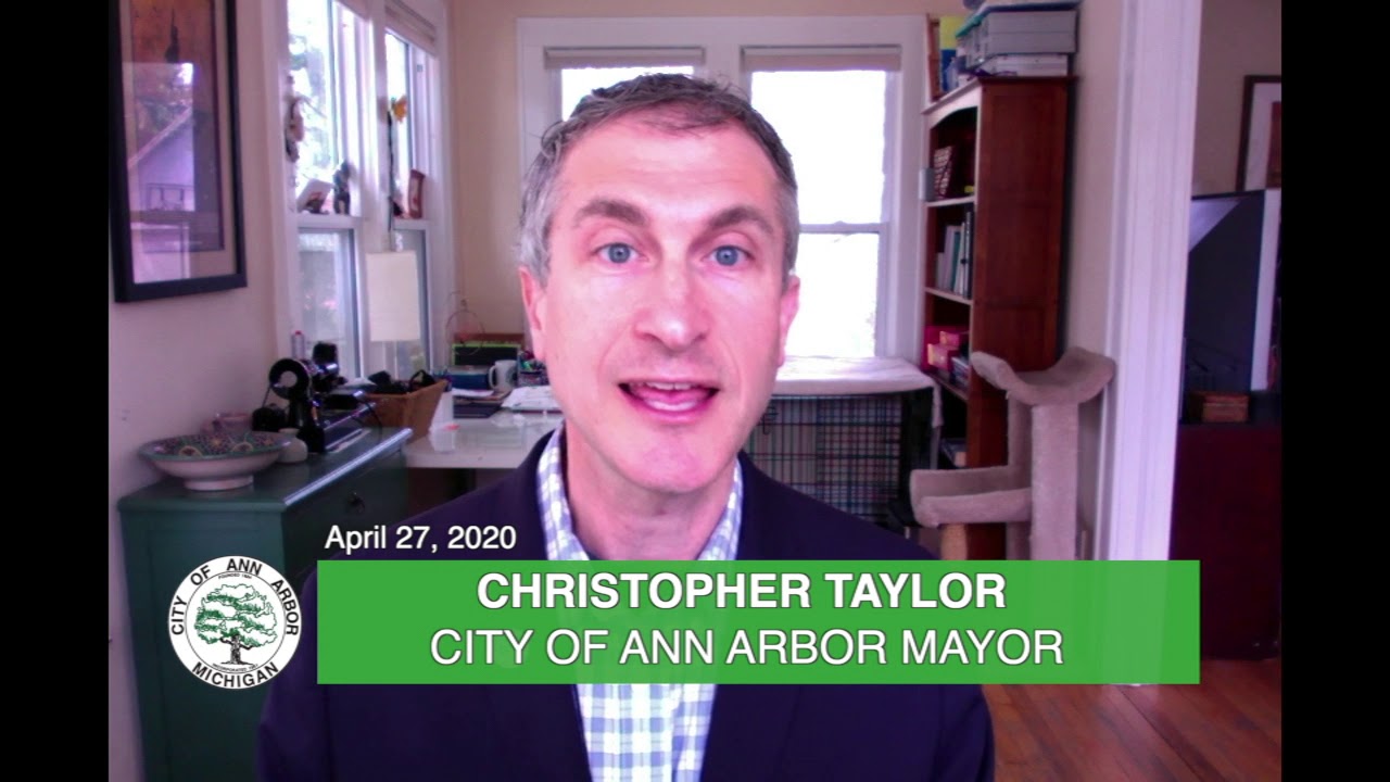 City of Ann Arbor Christopher Taylor - Mayor's Address April 27, 2020 ...