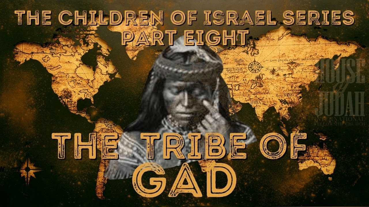 THE CHILDREN OF ISRAEL SERIES PT. 8 : THE TRIBE OF GAD - YouTube