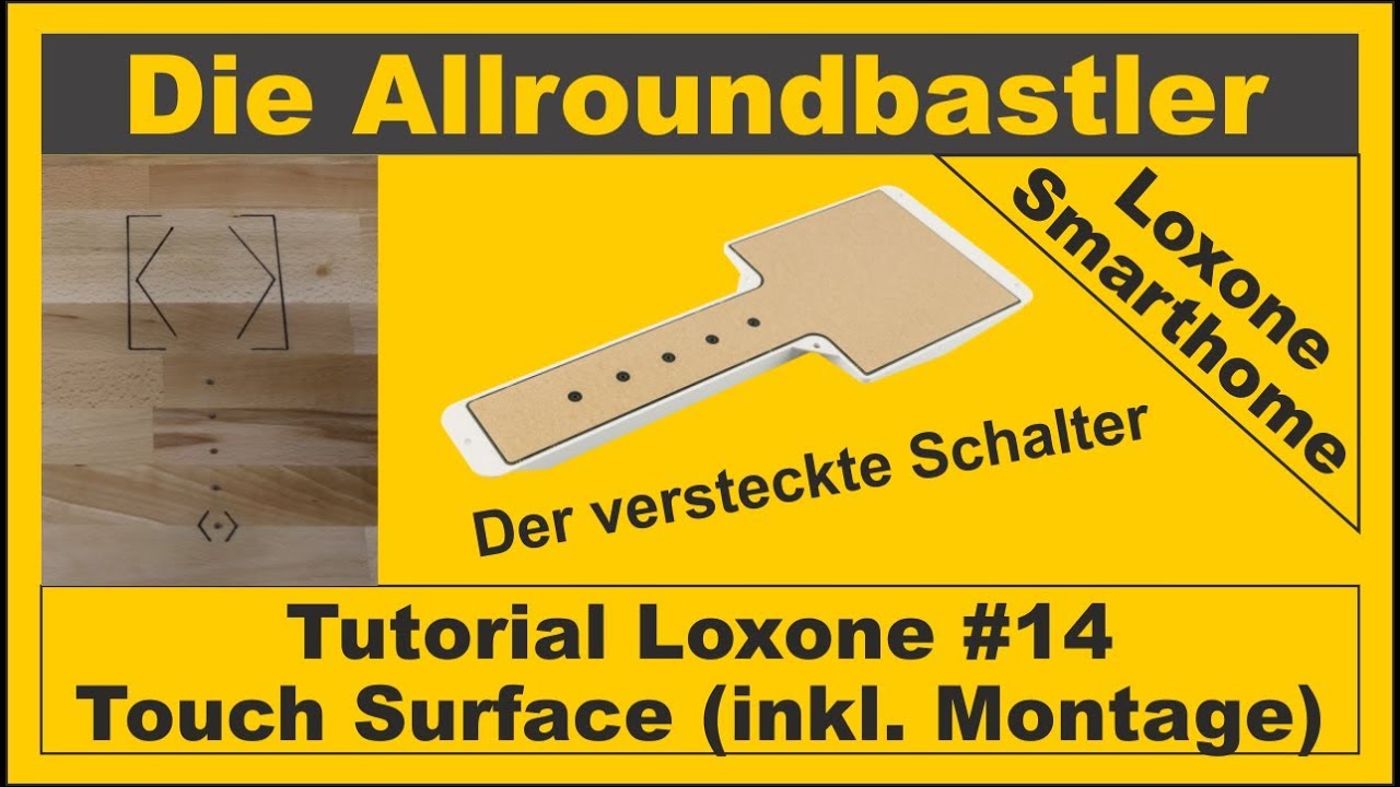 Tutorial Loxone #14 - Touch Surface (inkl. Montage in einer Tischplatte ...