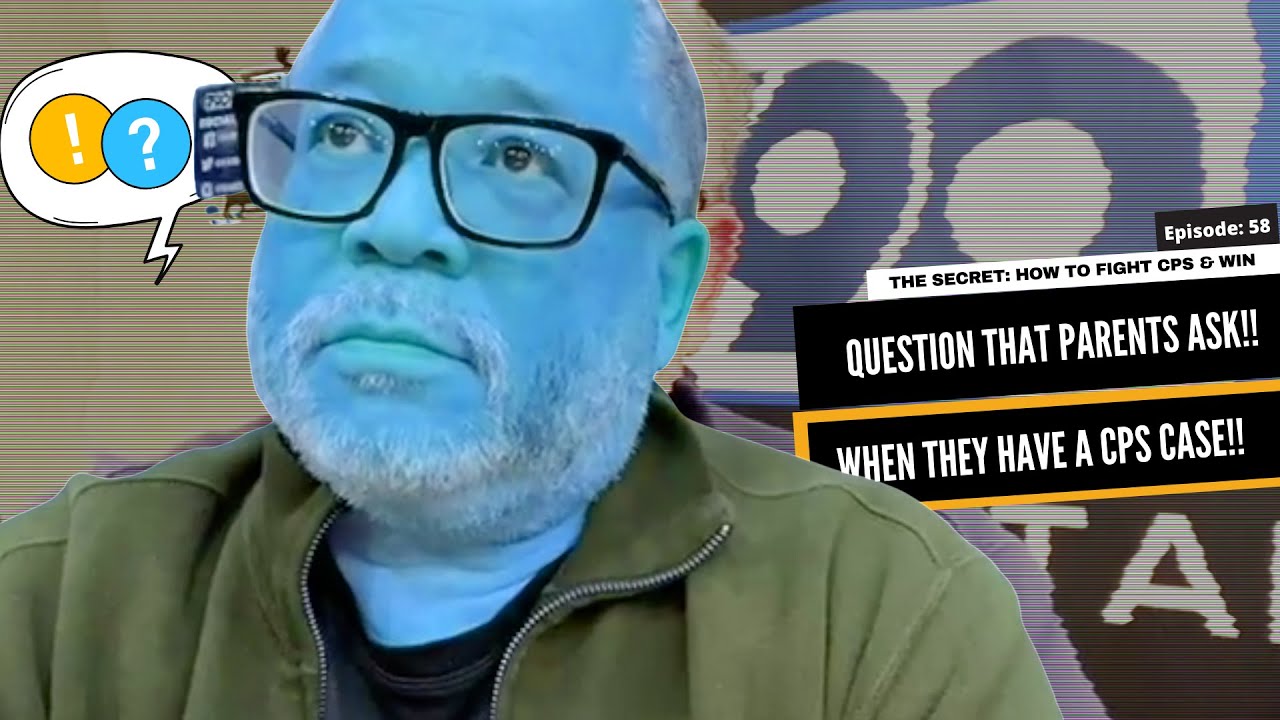 QUESTIONS Parents Ask When They Have A CPS CASE YouTube questions-parents-ask-when-they-have-a-cps-case-youtube
