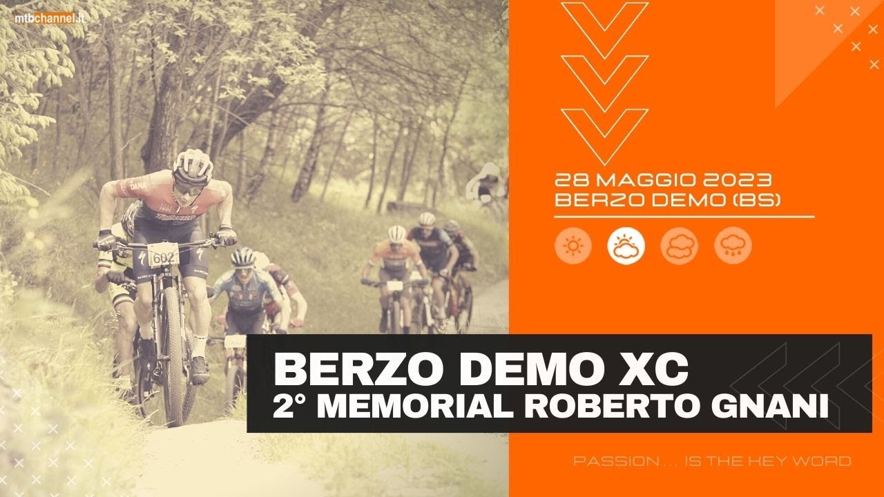 BERZO DEMO XC - 2° Memorial Roberto Gnani - MTBChannel puntata n.562 ...