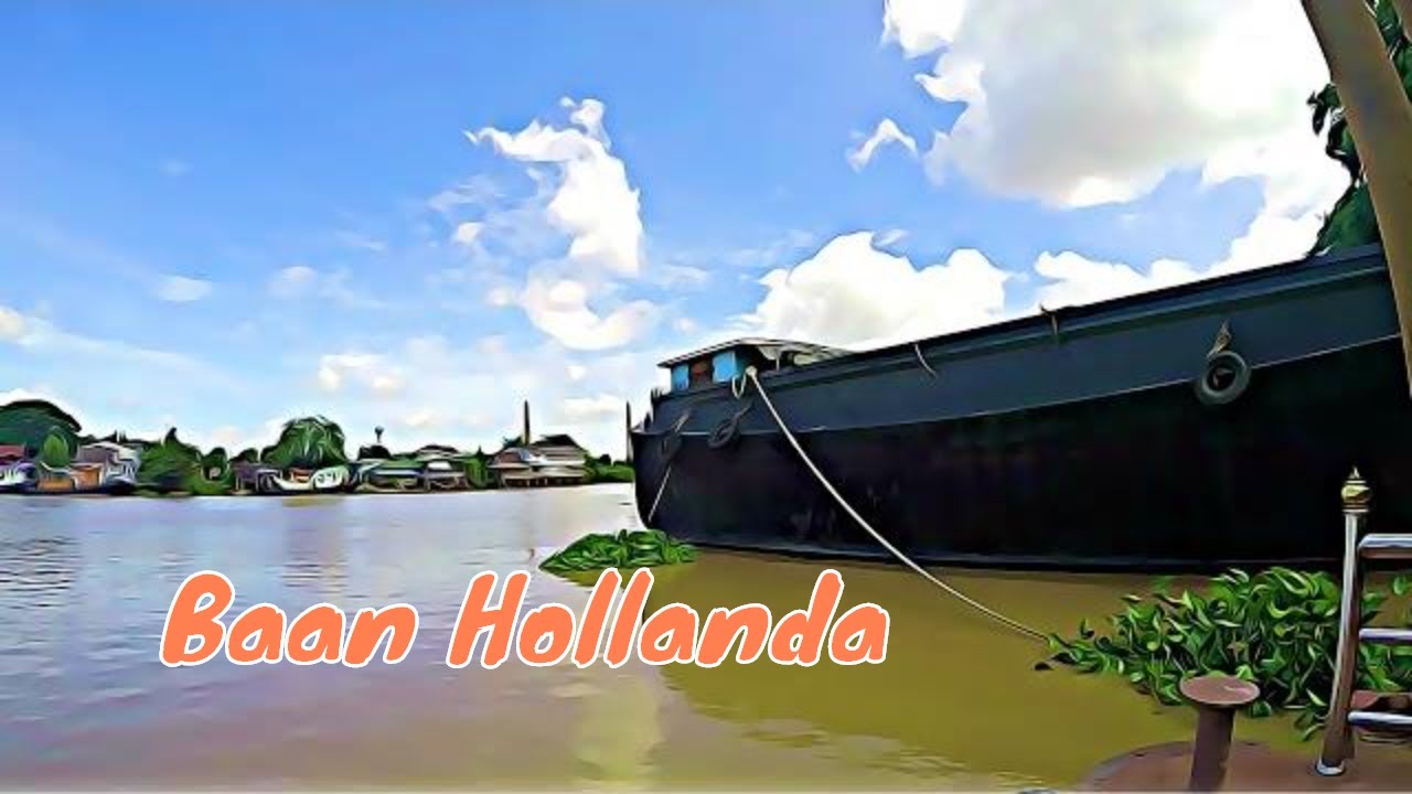 Baan Hollanda - Ayutthaya - YouTube