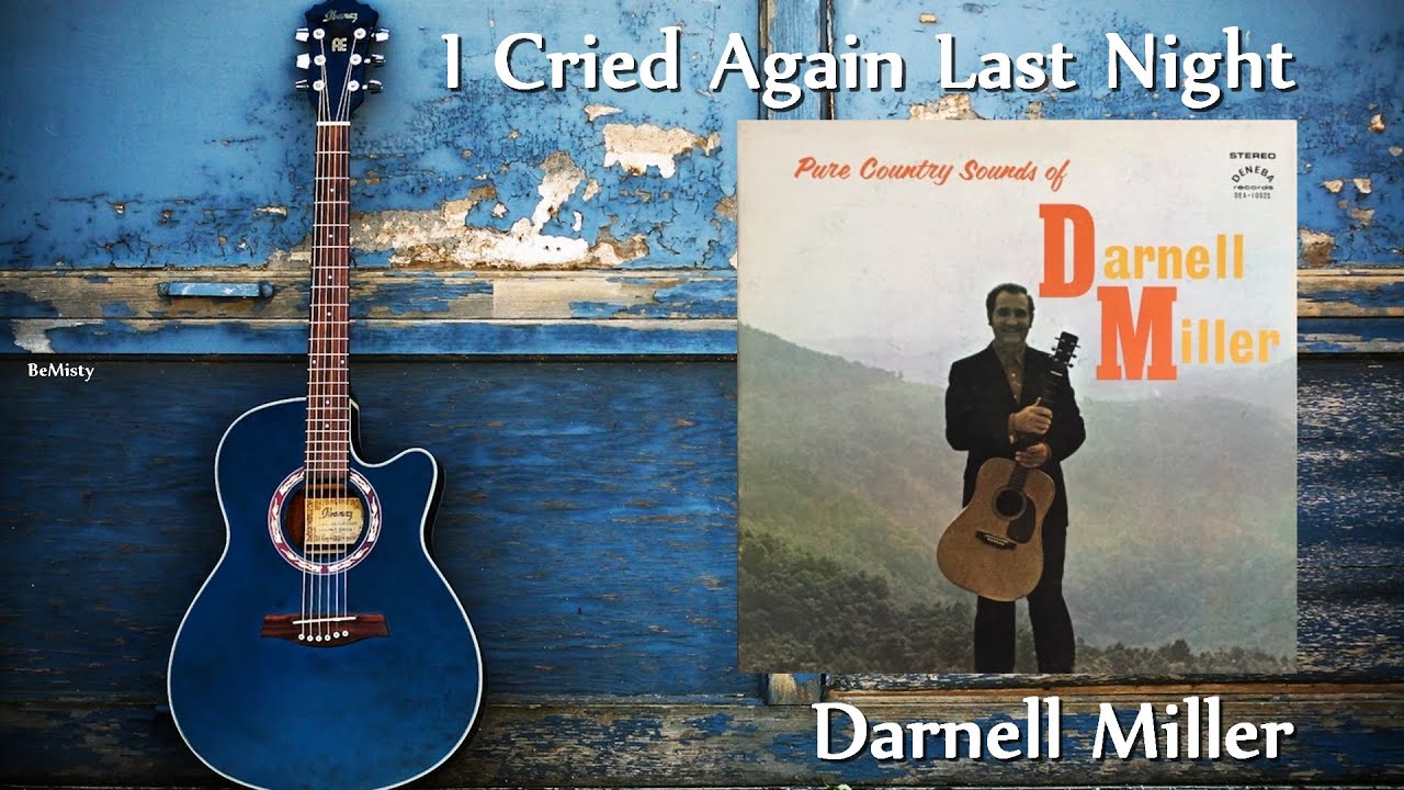 Darnell Miller – I Cried Again Last Night - YouTube