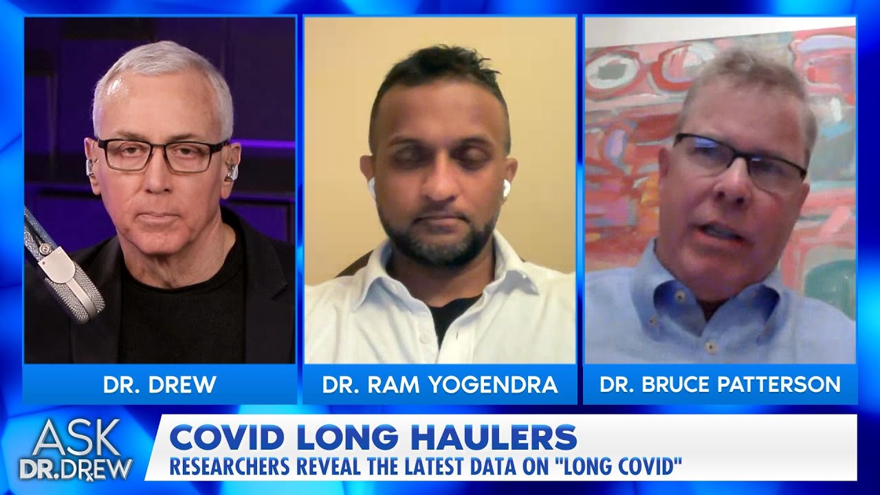 Help For COVID Long Haulers: Dr. Ram Yogendra & Dr. Bruce Patterson Reveal Research – Ask Dr ...
