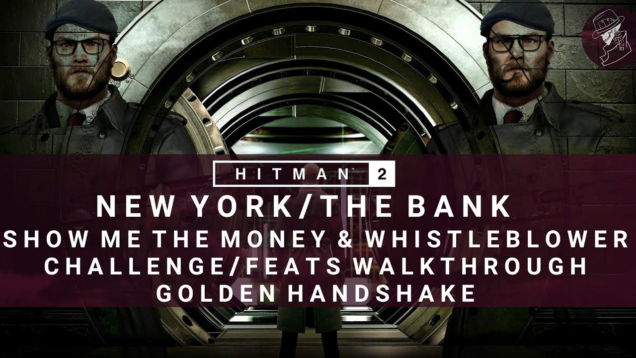 HITMAN 2 | The Bank | Show Me The Money & Whistleblower | Challenges ...
