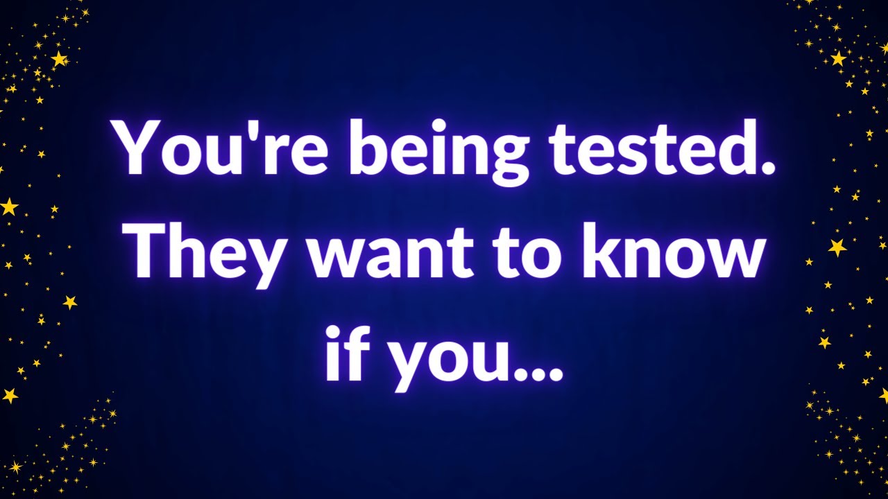 💌 You're being tested. They want to know if you... - YouTube