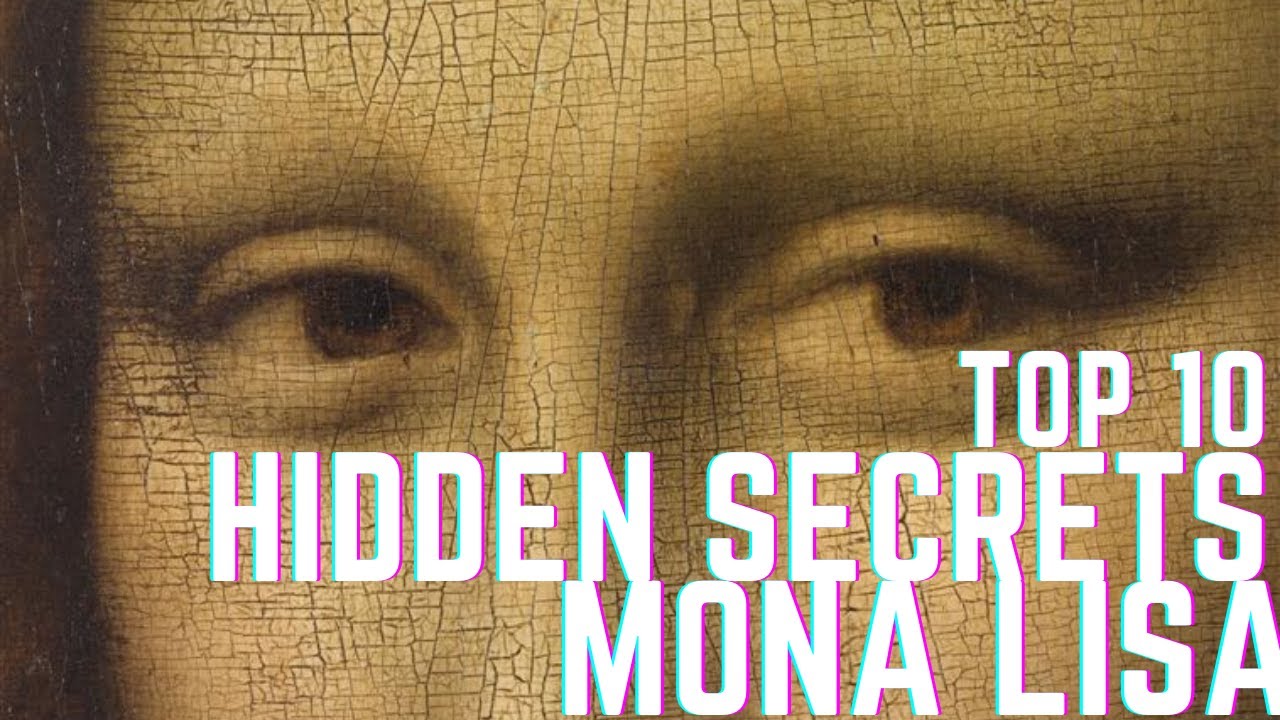 Top 10 hidden secrets of Mona Lisa - YouTube