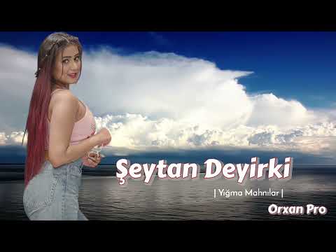 Orxan Pro | Seytan Deyirki || Super Remx || Orxan Masalli