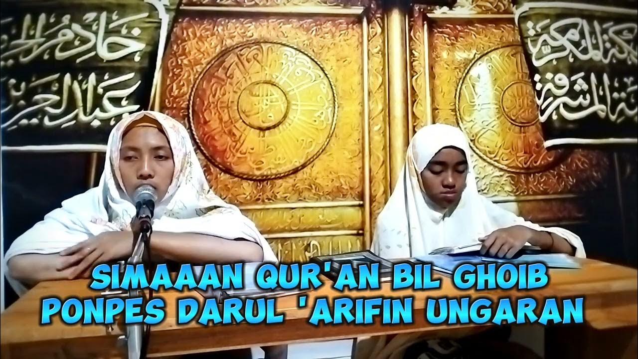 Simaan Qur'an bil ghoib juz 30 - Ujian Mingguan Santri Putri - Ma'had Darul 'Arifin Ungaran ...