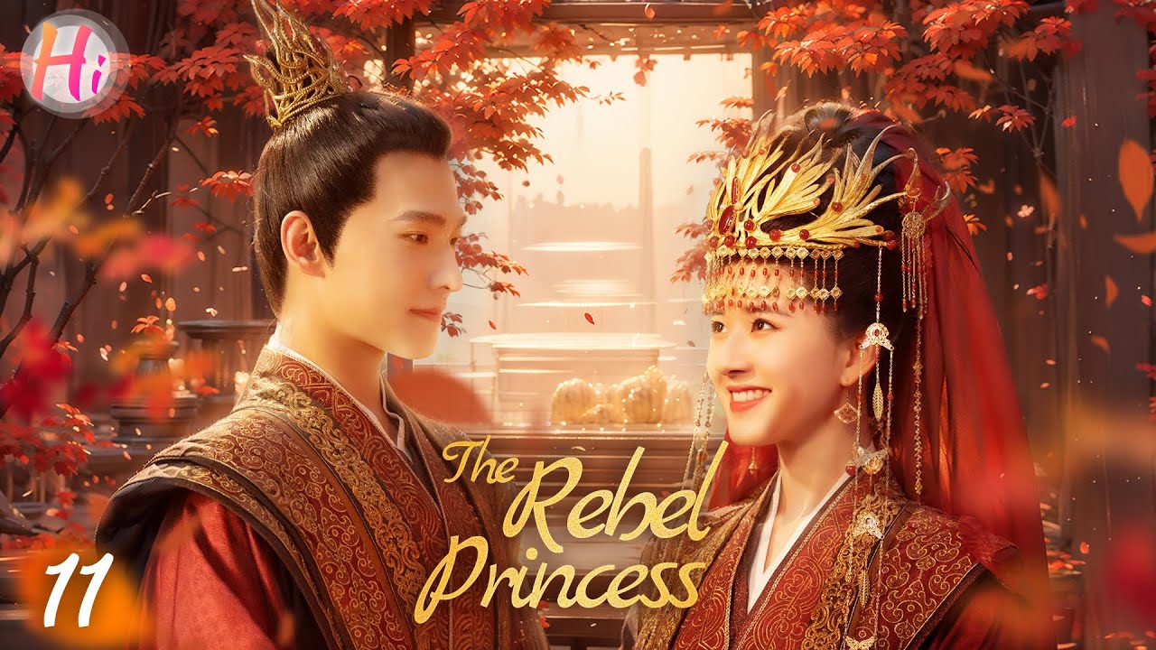 【Multi-sub】EP11 | The Rebel Princess | Princess of the Former Dynasty Reboots Life with the ...