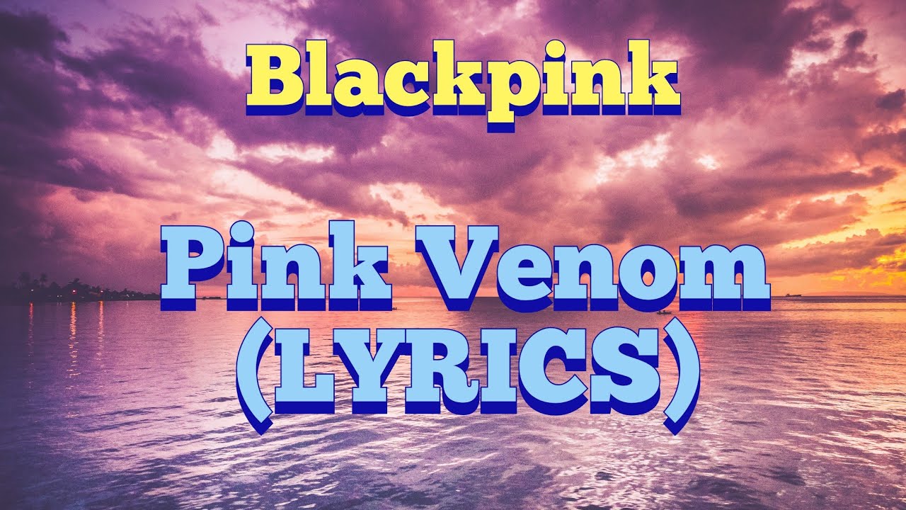 Blackpink pink venom(LYRICS) - YouTube