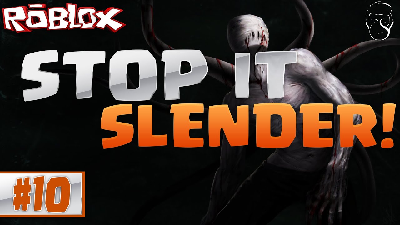 STOP IT, SLENDER! 2 | Roblox - YouTube