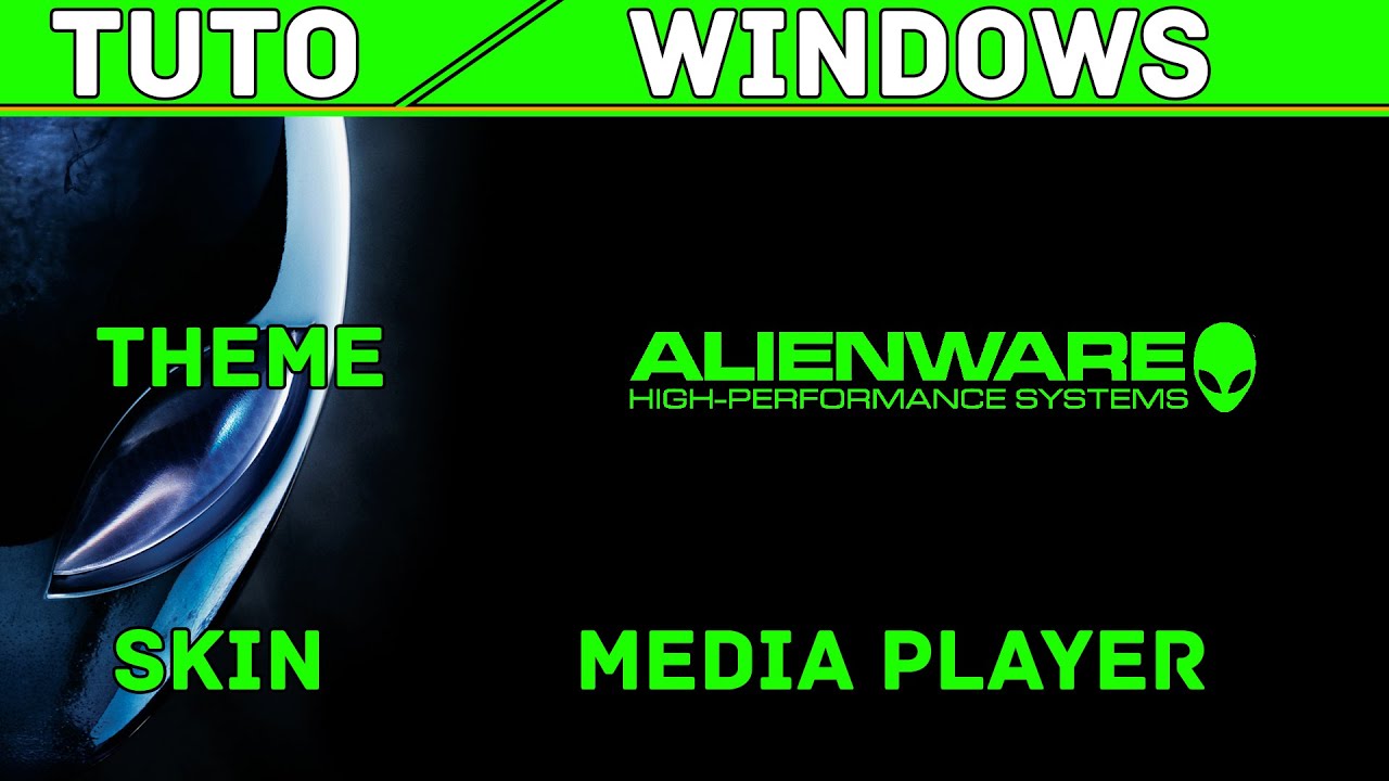 Tuto | Installer Thème Alienware + Skin Media Player | AMH - YouTube