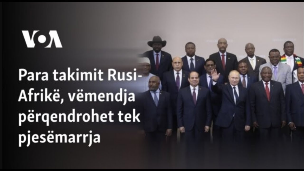 Para takimit Rusi-Afrikë, vëmendja përqendrohet tek pjesëmarrja - YouTube