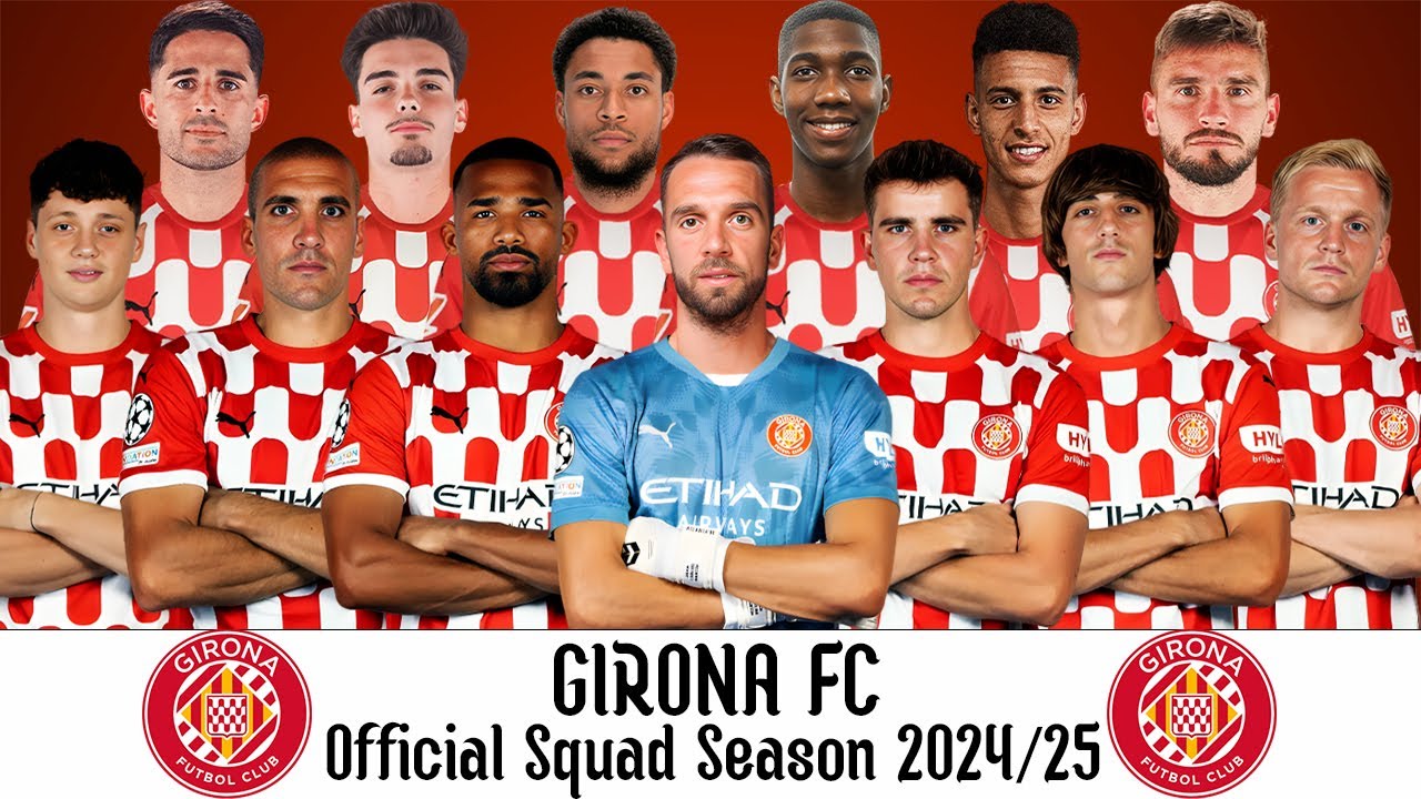 Girona FC Official Squad Season 2024/25 | LA LIGA League 24/25 | UEFA ...