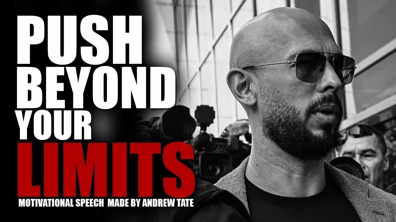 PUSH BEYOND YOUR LIMITS - Motivational Speech by Andrew Tate - YouTube