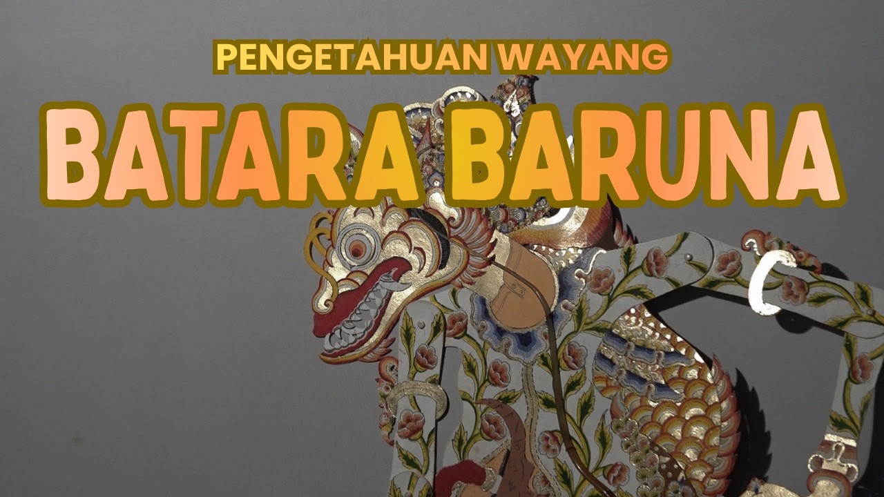 PENGETAHUAN WAYANG BATARA BARUNA - KI PURBO ASMORO - YouTube