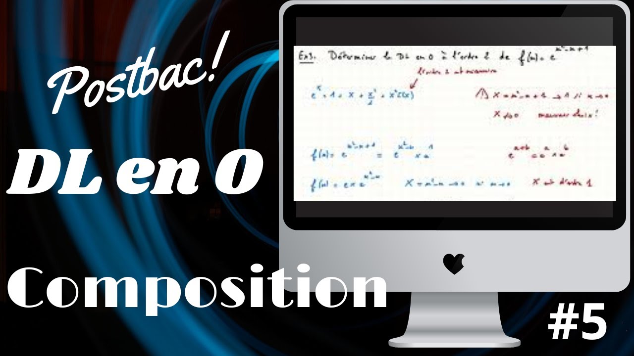 DEVELOPPEMENT LIMITE (DL) EN 0 D'UNE FONCTION COMPOSÉE ou comment POSER ...