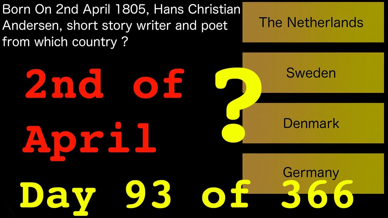 On This Date 2nd April General Knowledge Pub Trivia/Quiz. Day 93 of 366 ...