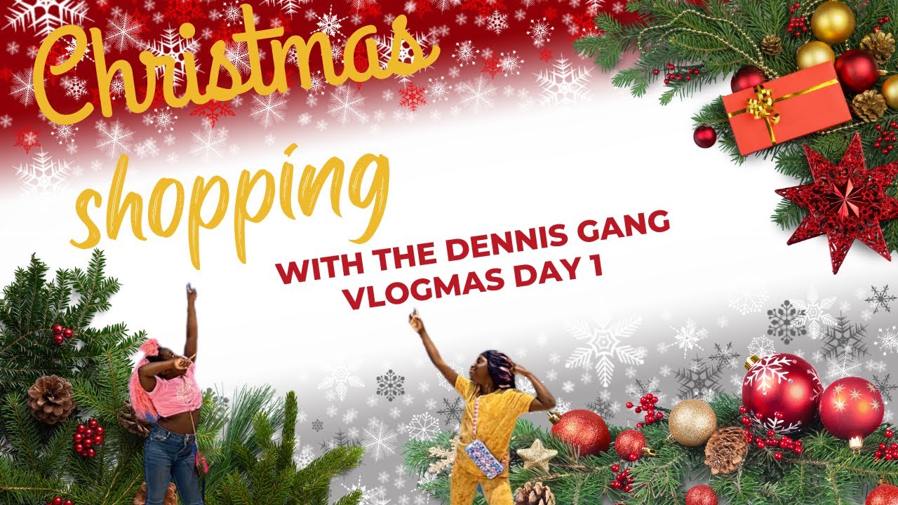 Vlogmas Day 1! The Dennis Gang First Vlogmas, DECEMBER 1ST 2023 - YouTube