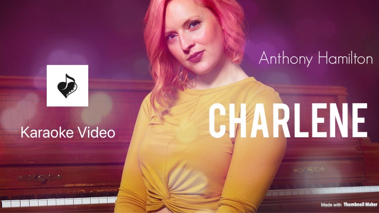 Anthony Hamilton - Charlene (Acoustic Karaoke) PIANO AND STRINGS - YouTube