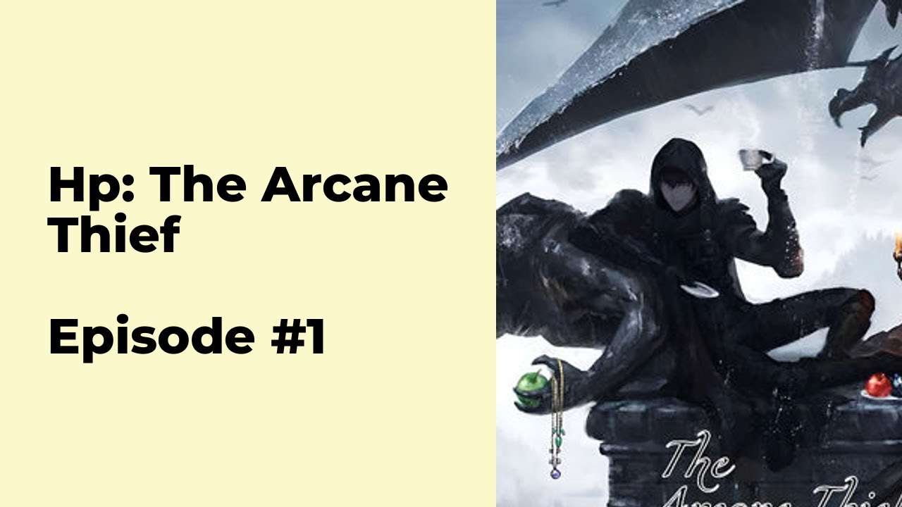 HP: The Arcane Thief Episode 1 chapter 1 - 10 - YouTube