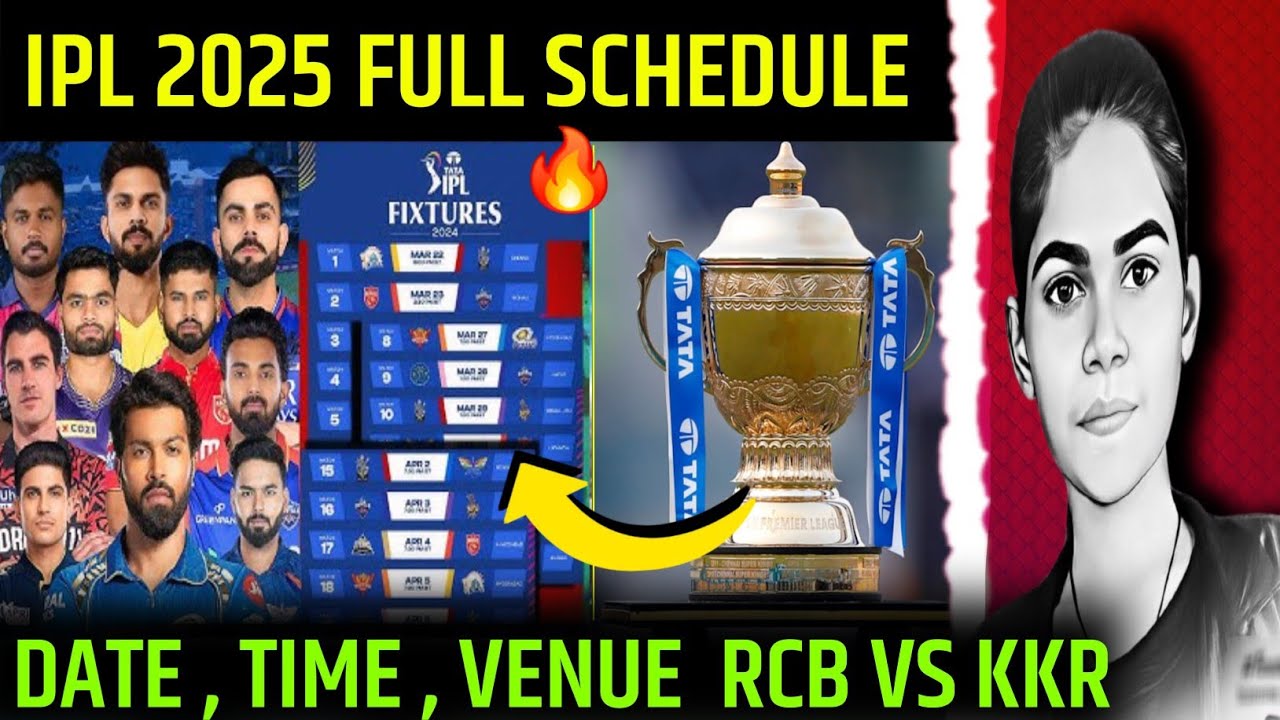 IPL SCHEDULE 2025 l BCCI ANNOUNCED IPL 2025 FULL SCHEDULE l TOTAL MATCH ...