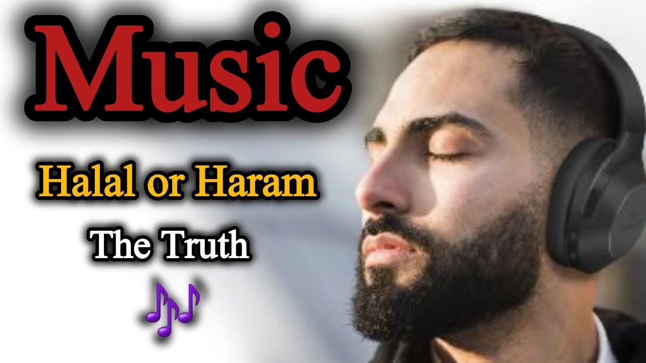 Music Halal or Haram ? The Islamic Debate on music explained ...