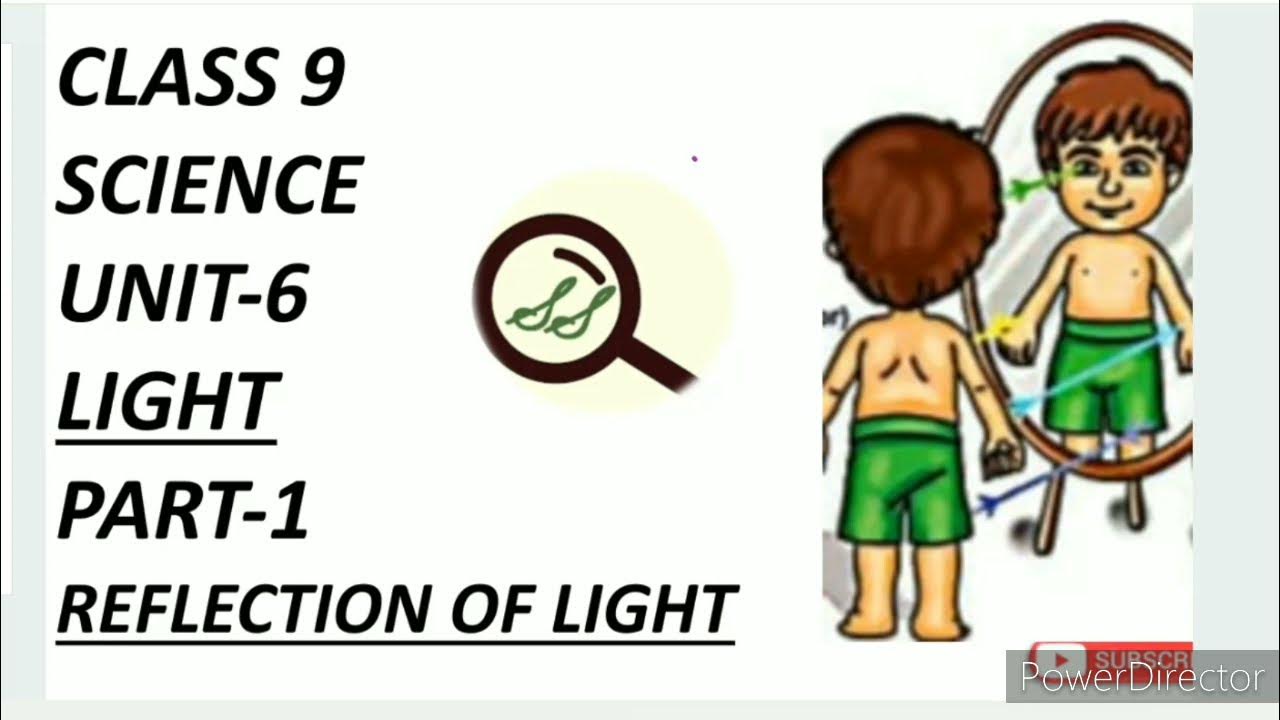 CLASS 9 SCIENCE UNIT-6 LIGHT PART-1 REFLECTION OF LIGHT - YouTube