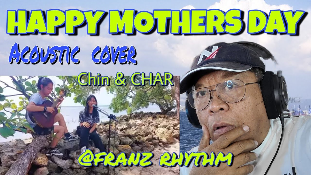 REACTION: HAPPY MOTHERS DAY// acoustic cover @franz rhythm - YouTube